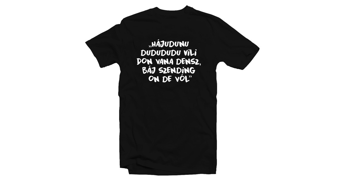 Vicces, Feliratos, Mintás Pólók